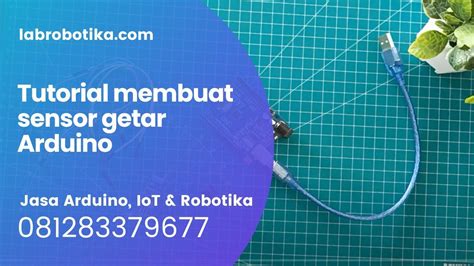 Tutorial Membuat Sensor Getar Arduino Labrobotika