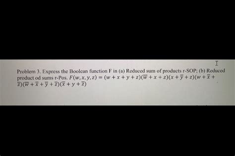 Solved Express The Boolean Function F In A Reduced Sum Of