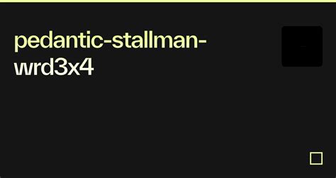 Pedantic Stallman Wrd3x4 Codesandbox Pedantic Stallman Wrd3x4 Codesandbox