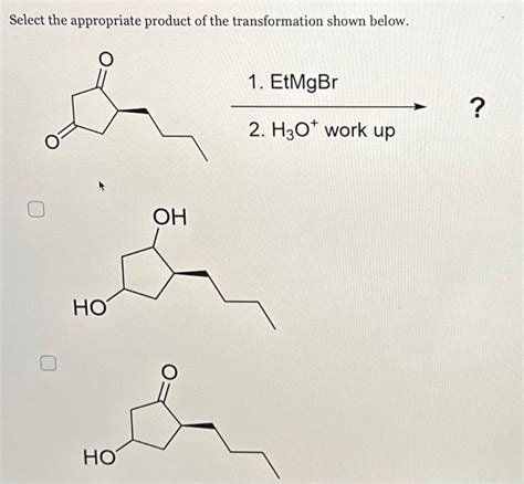 Solved Select The Appropriate Product Of The Transformation