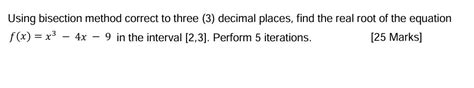 using bisection method correct to three 3 ﻿decimal