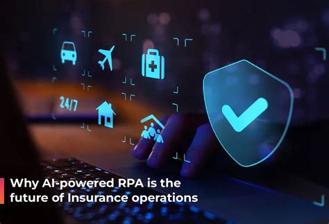 Why Ai Powered Rpa Is The Future Of Insurance Operations Ai Quantum Intelligence