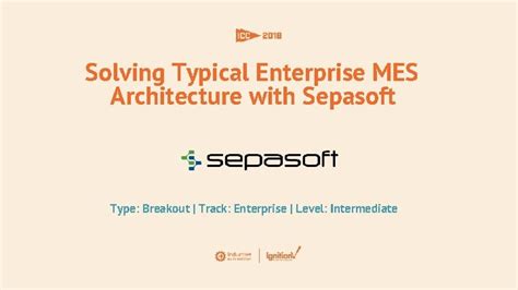 Solving Typical Enterprise Mes Architecture With Sepasoft Type