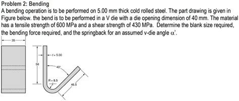 Solved Problem 2 Bending A Bending Operation Is To Be Performed On 5