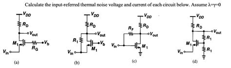 Solved Calculate The Input Referred Thermal Noise Voltage Chegg