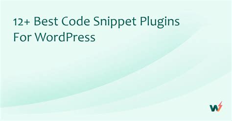 12 Best Code Snippet Plugins For Wordpress Instawp 2025