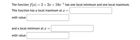 Solved The Function Fx22x18x−1 Has One Local Minimum