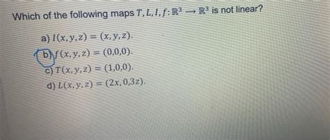 solved which of the following maps t l 1 f r3 r3 is not