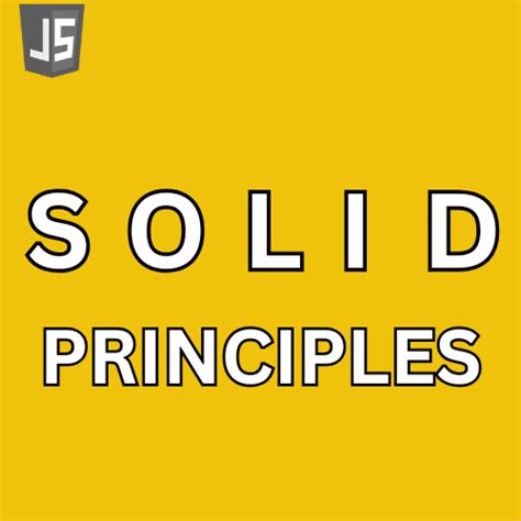Mastering Solid In Javascript Scalable And Maintainable Code By Jyothi Ramilla May 2025 Medium
