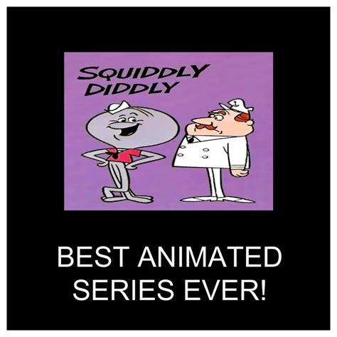 Best Animated Series Ever Squiddly Diddly By Perro2017 On Deviantart
