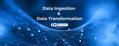 an intro to data ingestion and data transformation