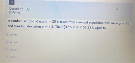 Solved Question Points A Random Sample Of Size N Chegg