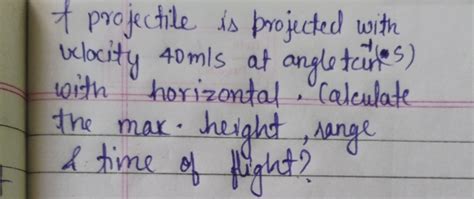 I Projectile Is Projected With Velocity 40 Mathrm {~m} Mathrm { S } A