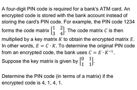answered a four digit pin code is required for a… bartleby
