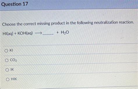 Solved Choose The Correct Missing Product In The Following
