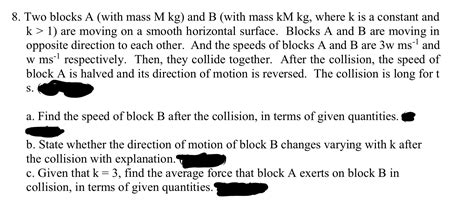 Solved Two Blocks A With Mass M Kg And B With Mass KM Kg Chegg