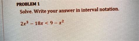solved problem [ solve write your answer in interval notation 2x 18x