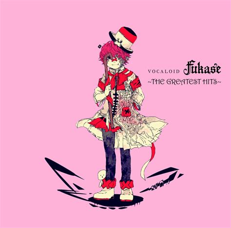 Vocaloid Fukase ～the Greatest Hits～ Mikudb