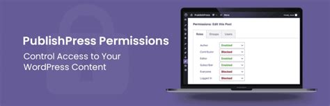 Publishpress Permissions Control User Access For Posts Pages Categories Tags Pro