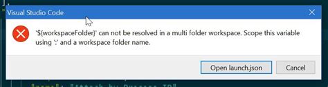 Workspacefolder Can Not Be Resolved Please Open A Folder On