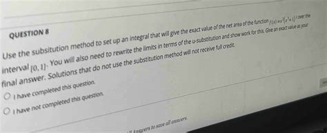 Solved Question 8 Use The Subsitution Method To Set Up An Integral
