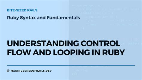 understanding control flow and looping in ruby by catalin ionescu
