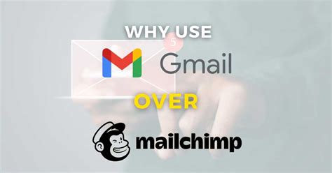 Why Use Mailchimp Instead Of Gmail Top 7 Reasons
