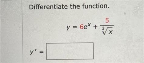 Solved Differentiate The Function Y Ex X Chegg Com
