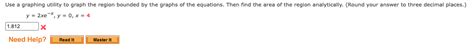 Solved Use A Graphing Utility To Graph The Region Bounded By