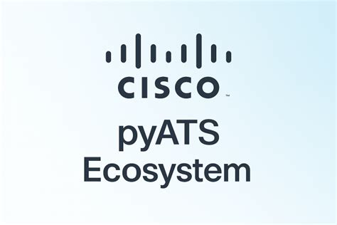 Cisco Pyats Blog 3 Cisco Pyats Ecosystem Richardkilleen