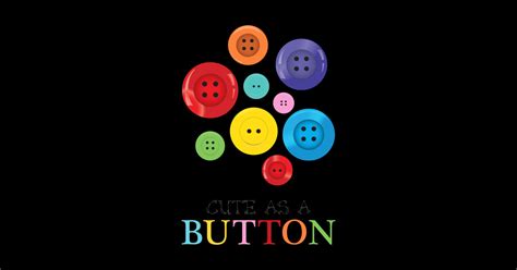 Cute As A Button Cute As A Button Sticker Teepublic