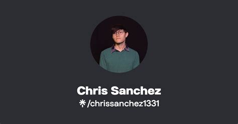 Chris Sanchez Twitter Instagram Linktree