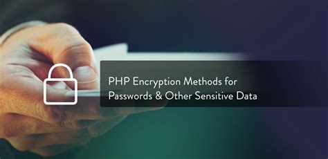 PHP Encryption Methods For Passwords Other Sensitive Data Brilliant Scoops