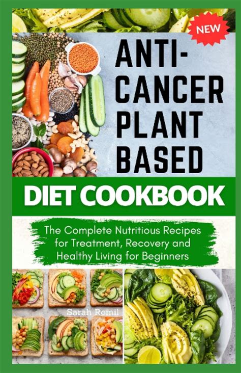 Anti Cancer Plant Based Diet Cookbook The Complete Nutritious Recipes