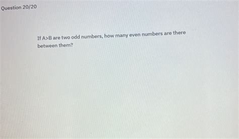 Question 20 20 If AB Are Two Odd Numbers How StudyX