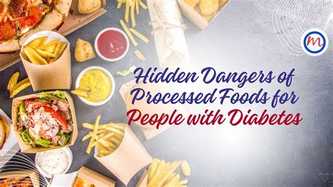 Hidden Dangers Of Processed Foods For People With Diabetes