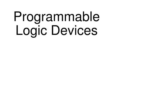 PPT Programmable Logic Devices PowerPoint Presentation Free Download ID 6904505