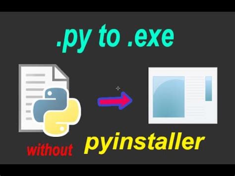 Convert Py To Exe Without Pyinstaller In 2 Ways Py Project YouTube