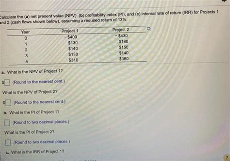 Solved Calculate The A Net Present Value NPV B Chegg
