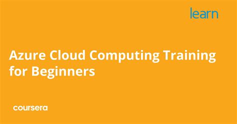 Azure Cloud Computing Training For Beginners Coursera