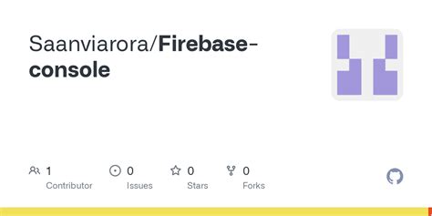github saanviarora firebase console