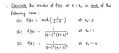 solved calculate the residue of f z at z zo in each of