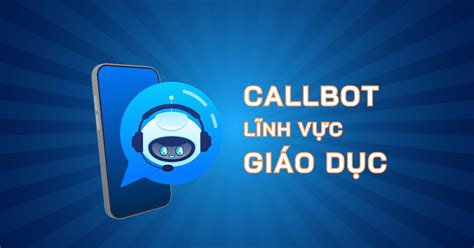 So Sánh Callbot Và Chatbot Giải Pháp Nào Tối ưu Cho Doanh Nghiệp
