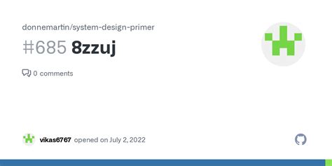 8zzuj · issue 685 · donnemartin system design primer · github