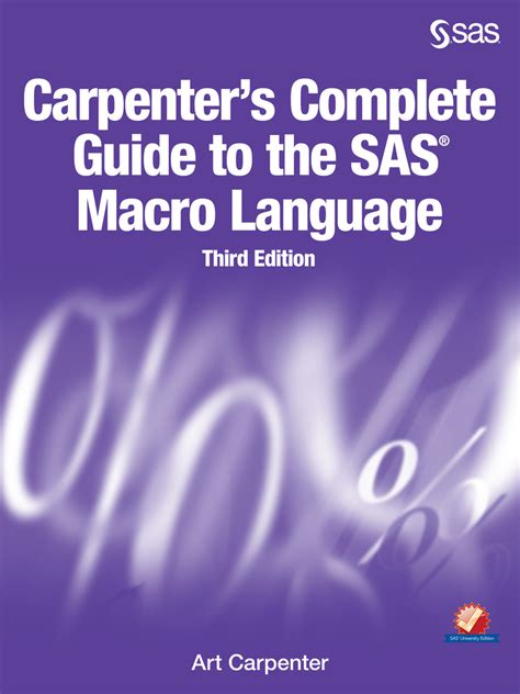 carpenter s complete guide to the sas macro language third edition by