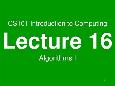 Ppt Cs101 Introduction To Computing Lecture 16 Algorithms I