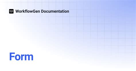 form workflowgen documentation