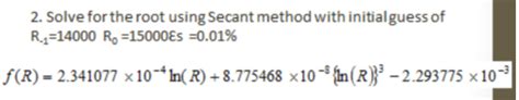 solved 2 solve for the root using secant method with