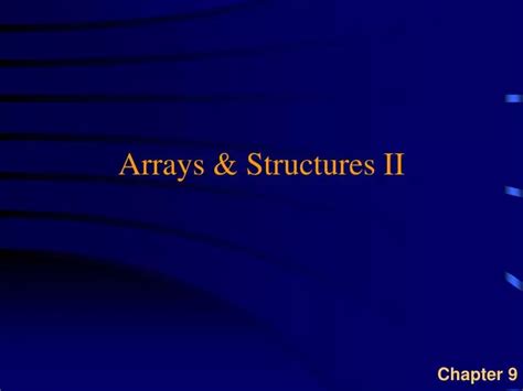 Ppt Arrays And Structures Ii Powerpoint Presentation Free Download