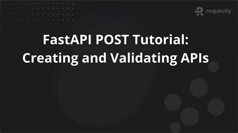 Fastapi Post Tutorial Creating And Validating Apis